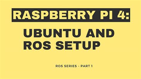 Installing Ubuntu And Ros Noetic On Raspberry Pi 4 A Step By Step Guide Udara Kumarasena