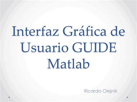 Interfaz Gráfica De Usuario Guide En Matlab Apuntes De Matemáticas