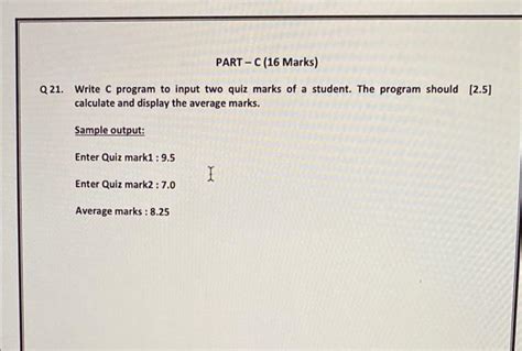solved part c 16 marks q21 write c program to input two