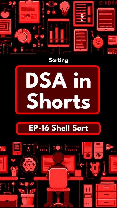 Dsa In Shorts Ep 16 Shell Sort Sorting Algorithms Youtube