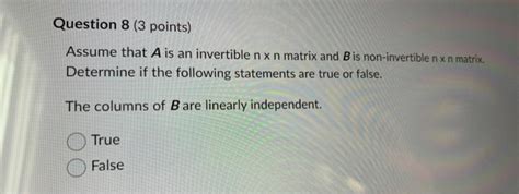 solved assume that a is an invertible n×n matrix and b is