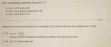 Solved Given The Following Determine The Set AC U XxN Chegg Com