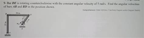 Solved 9 Bar De Is Rotating Counterclockwise With The