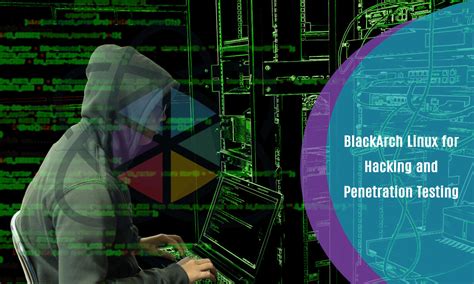Blackarch Linux For Hacking And Penetration Testing One Education