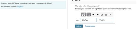 Solved A Velocity Vector 35∘ Below The Positive X Axis Has A