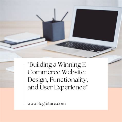 “building A Winning E Commerce Website Design Functionality And User