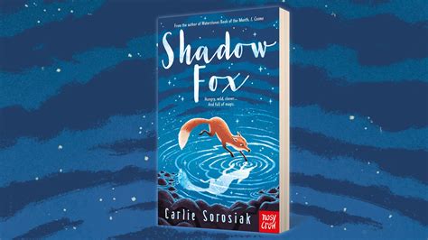 Read An Exclusive Extract Of Shadow Fox By Carlie Sorosiak Nosy Crow