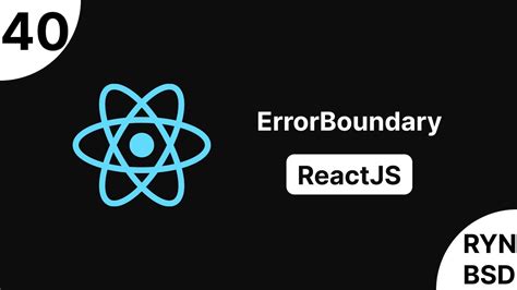 شرح Reactjs Errorboundary Youtube