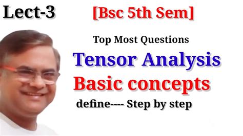 Tensor Analysis Bsc Th Sem Tensor Analysis Basic Concepts YouTube