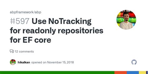 Use NoTracking For Readonly Repositories For EF Core Issue Abpframework Abp GitHub