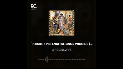 Rebuke ♱ Penance Reignor Wiggins Operatic Speed Rap Freestyle Youtube