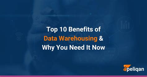 Data Warehouse Benefits Top 10 Peliqan