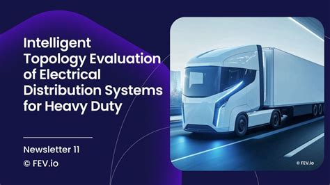 Intelligent Topology Evaluation Of Electrical Distribution Systems For Heavy Duty