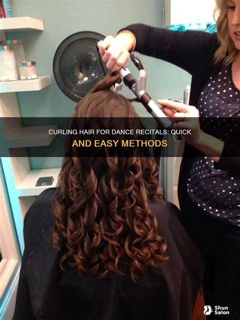 Curling Hair For Dance Recitals Quick And Easy Methods Shunsalon Curling Hair For Dance Recitals Quick And Easy Methods Shunsalon