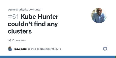 Kube Hunter Couldn T Find Any Clusters Issue 61 Aquasecurity Kube Hunter GitHub
