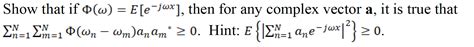 Solved Show that if Φ ω E ejωx then for any complex Chegg com
