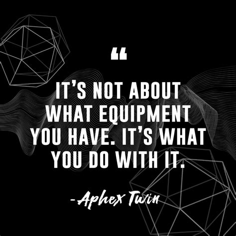 it s not about what equipment you have it s what you do with it