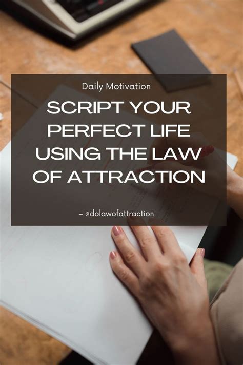 script your perfect life using the law of attraction law of