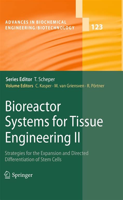Bioreactor Systems For Tissue Engineering Ii Strategies For The