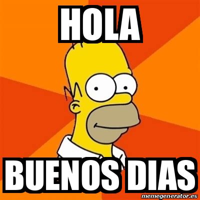 Meme Homer Hola Buenos Dias 31989037