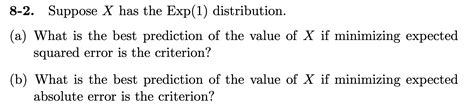 Solved 8 2 Suppose X Has The Exp 1 Distribution A What Chegg Com