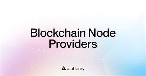 The 12 Best Blockchain Node Providers In Web3 2023