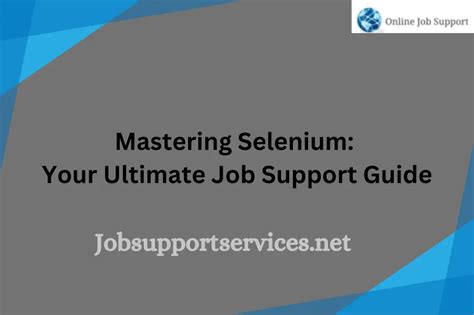 Mastering Selenium Your Ultimate Job Support Guide Online Job Support
