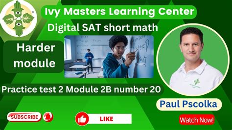 Digital Sat Practice Test 2 Short Math Harder Module 2b Number 20 Ivy Masters Youtube