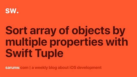 Sort Array Of Objects By Multiple Properties With Swift Tuple Rswift