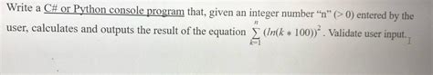Solved Write A C Or Python Console Program That Given An