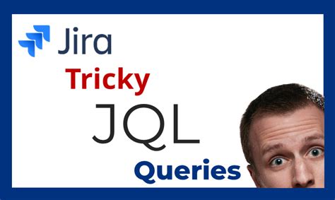 Tricky Jql Queries For Acp Exam Candiates
