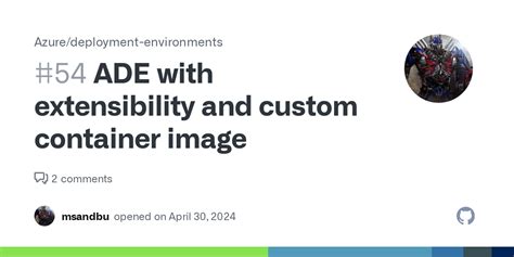 Ade With Extensibility And Custom Container Image · Issue 54 · Azure