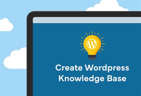 How To Create A Wordpress Knowledge Base