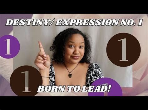 Destiny Expression Number 1 Born To Lead A Video Describing What