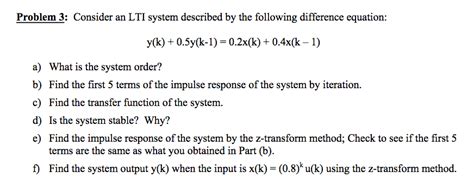 Solved Problem Consider An LTI System Described By The Chegg