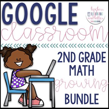 Google Classroom Distance Learning Nd Grade Math Growing Bundle