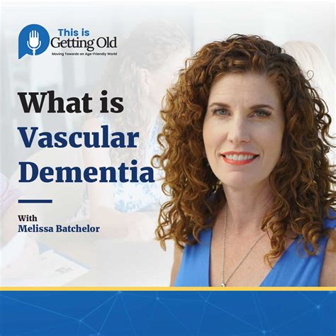 Ep 171 What Is Vascular Dementia Melissa Batchelor Phd