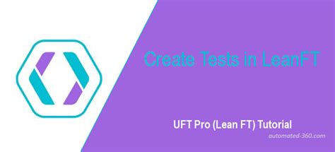 leanft tutorial 5 create tests in leanft automated 360