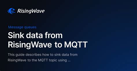 Sink Data From Risingwave To Mqtt Risingwave