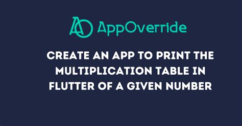 How To Print The Multiplication Table In Flutter Appoverride