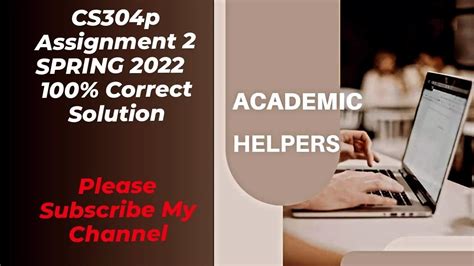 Cs304p Practical Assignment 2 Spring 2022 Solution File Link Is In