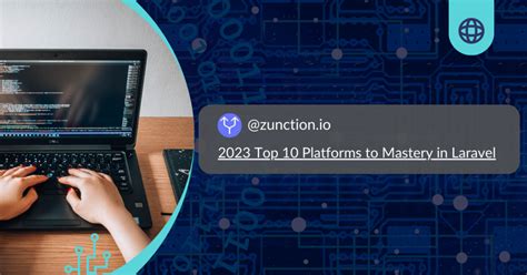 2023 Top Platforms To Mastery In Laravel