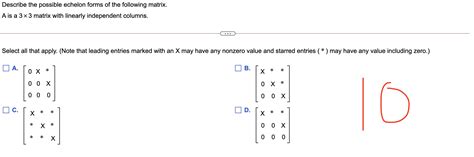 Solved Describe The Possible Echelon Forms Of The Following