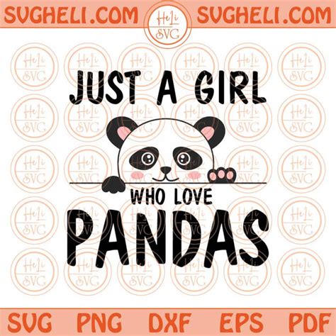 Just A Girl Who Loves Pandas Svg Panda Lover Svg Cute Panda Png Just A Girl Who Loves Pandas Svg Panda Lover Svg Cute Panda Png