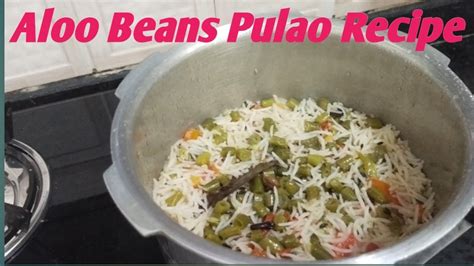 Daily Vlog Beans Pulao Recipe In Hindi Beans Pulao Kaise Bnaye