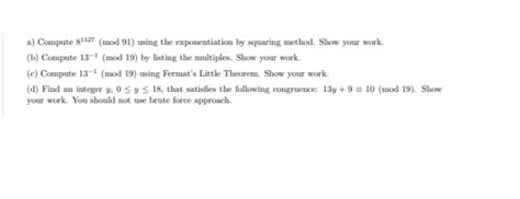 Solved A Compute 81527mod91 Using The Exponentiation By