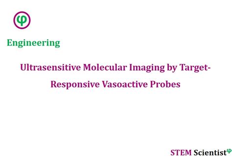 Ultrasensitive Molecular Imaging By Target Responsive Vasoactive Probes