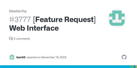 [feature request] web interface · issue 3777 · fatedier frp · github