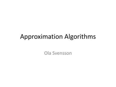 Ppt Approximation Algorithms Powerpoint Presentation Free Download