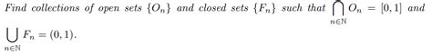 Solved Find Collections Of Open Sets On And Closed Sets